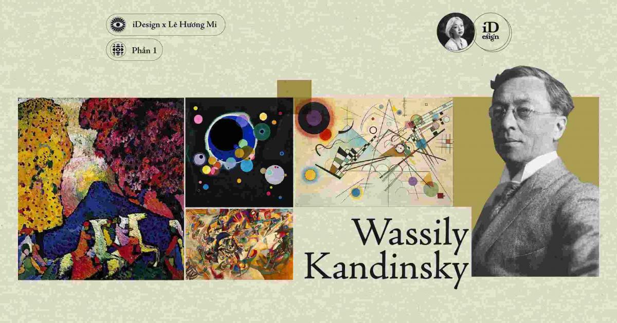 iDesign | Wassily Kandinsky (Phần 1)