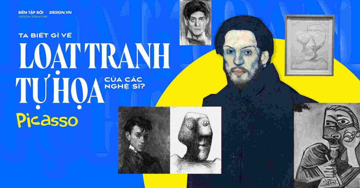 iDesign | /Ta biết gì về loạt tranh tự họa của các nghệ sĩ?/ - Picasso